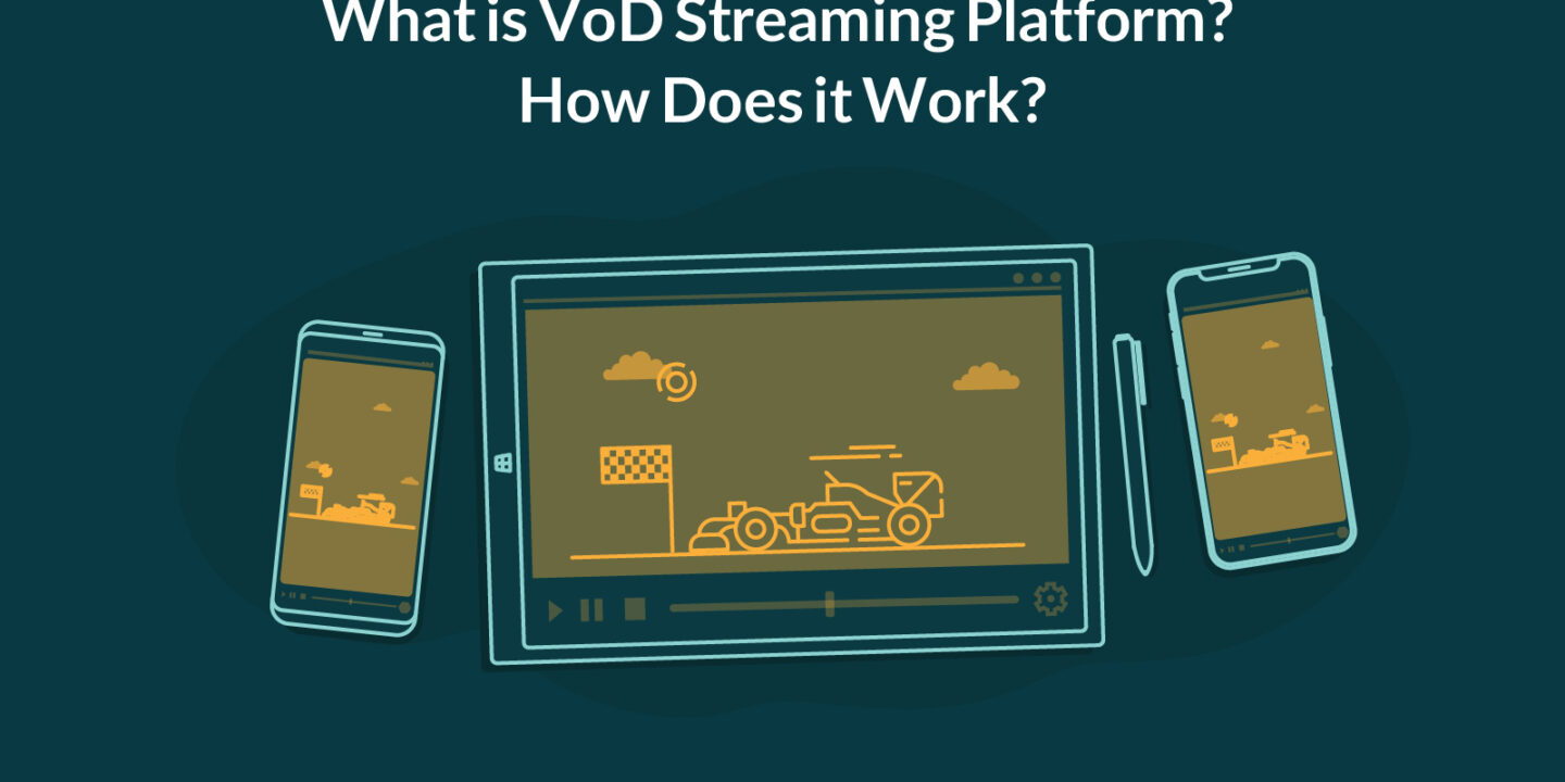 What Is VoD Platform? How Does It Work? - ArvanCloud Blog