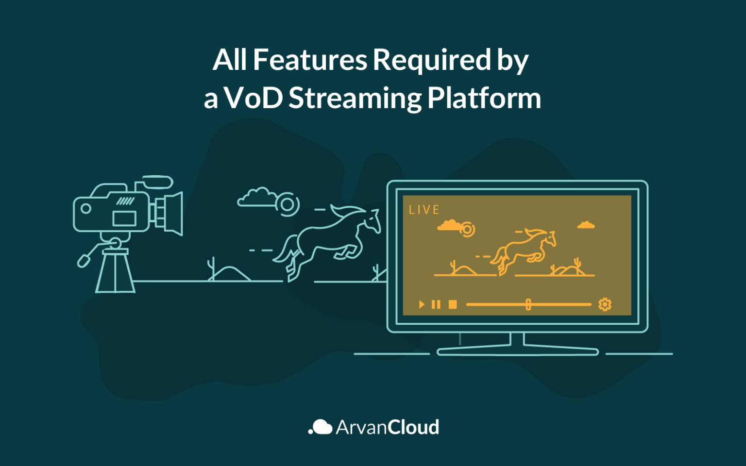 All the Features Required by a VoD Streaming Platform - ArvanCloud Blog